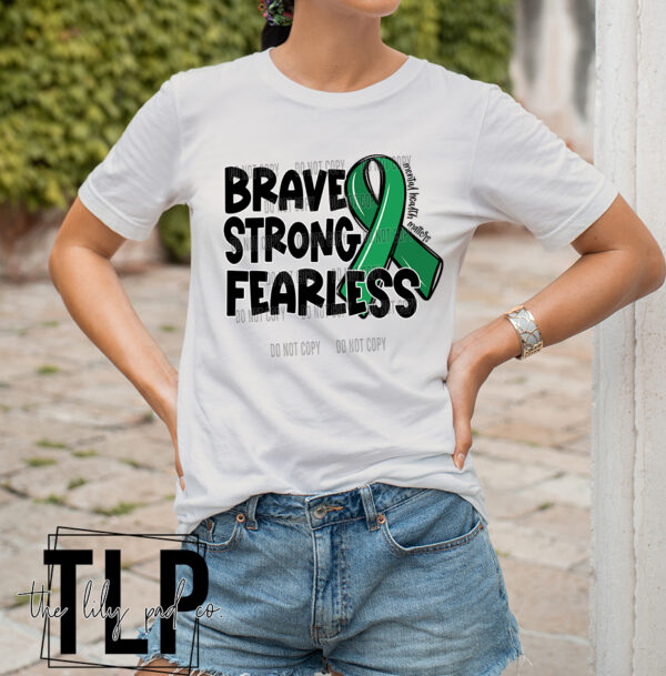 Strong Brave Fearless Mental Health Awareness DTF Transfer – The Lily Pad -TLP