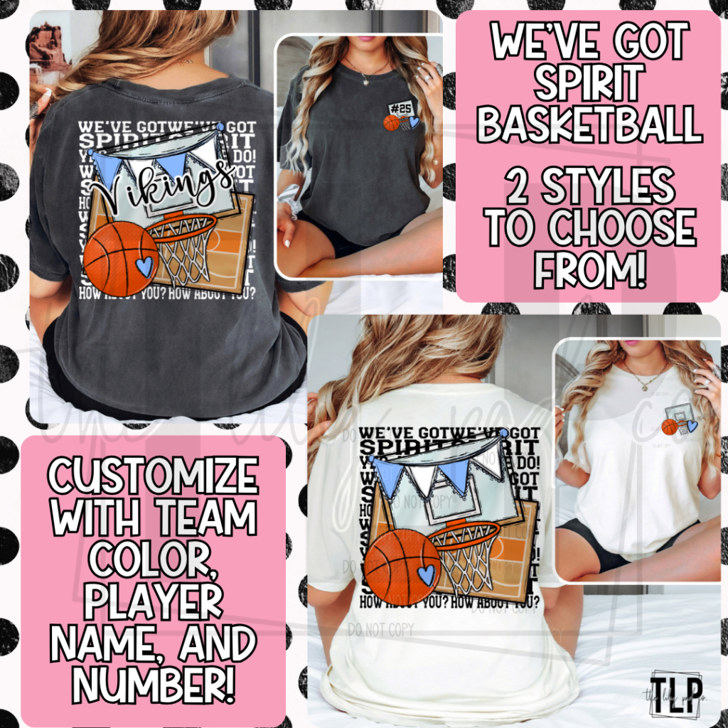 We’ve Got Spirit Basketball Front Back DTF Transfer - The Lily Pad -TLP